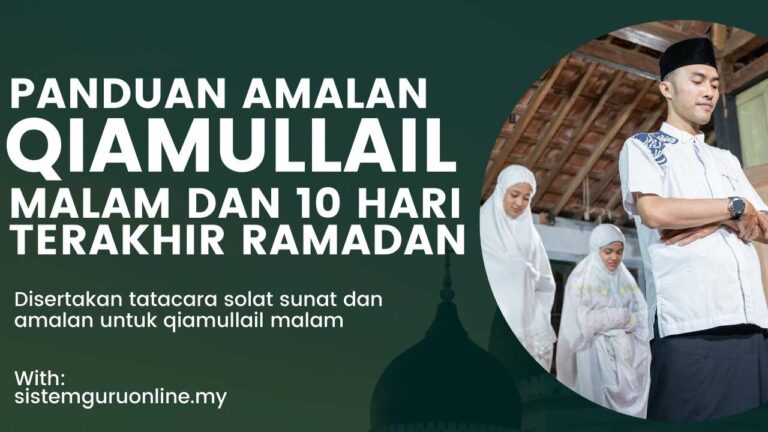 Panduan Amalan Qiamullail Malam Dan 10 Hari Terakhir Ramadan
