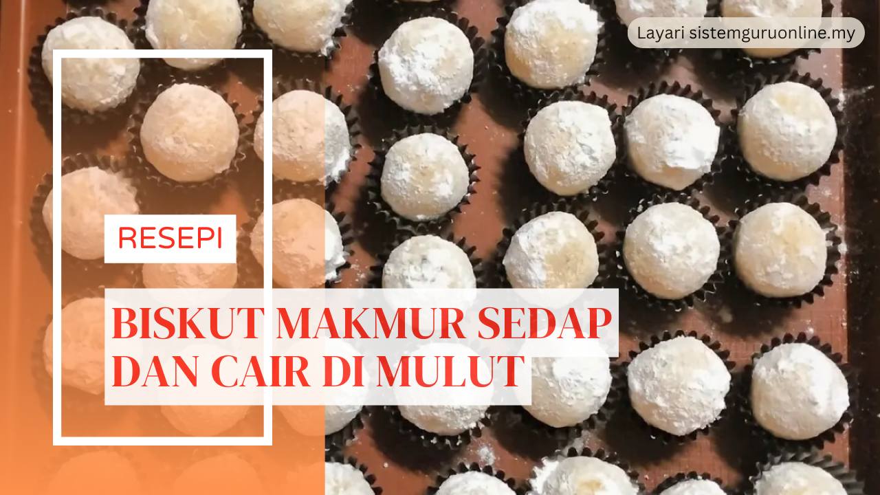 Resepi Biskut Makmur Sedap Dan Cair Di Mulut