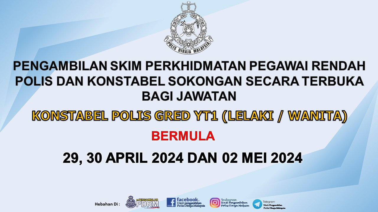 Pengambilan Konstabel Polis Gred YT1 Tahun 2024 Seluruh Malaysia