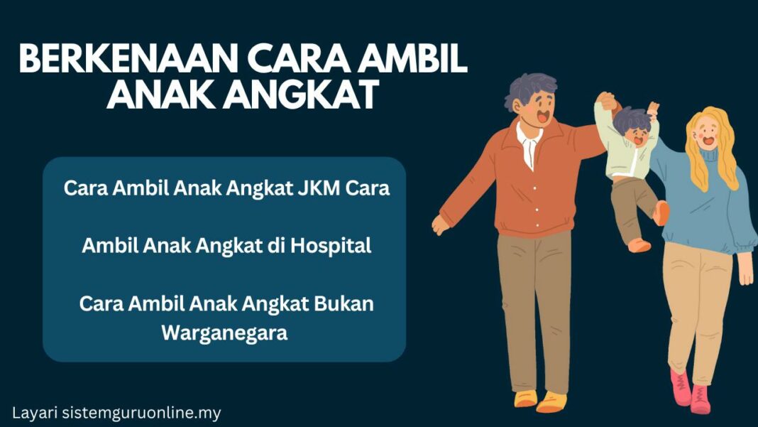 Cara Ambil Anak Angkat Di Malaysia Serta Prosedur Ambil Anak Angkat