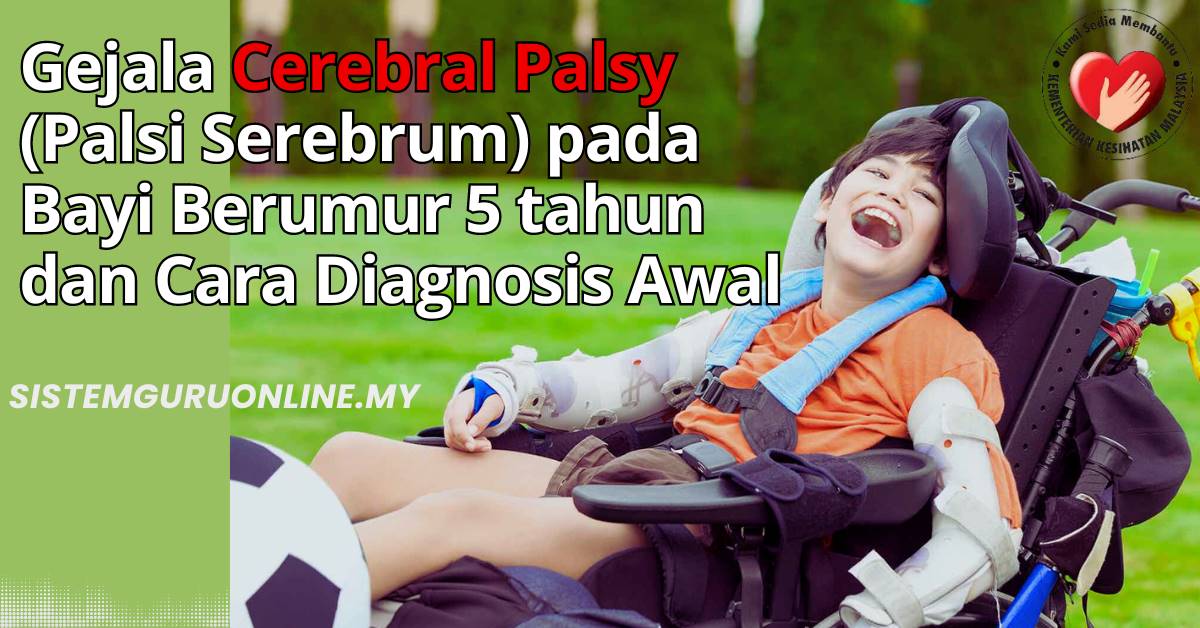 Gejala Cerebral Palsy (Palsi Serebrum) Pada Kanak-kanak Berumur 5 Tahun ...