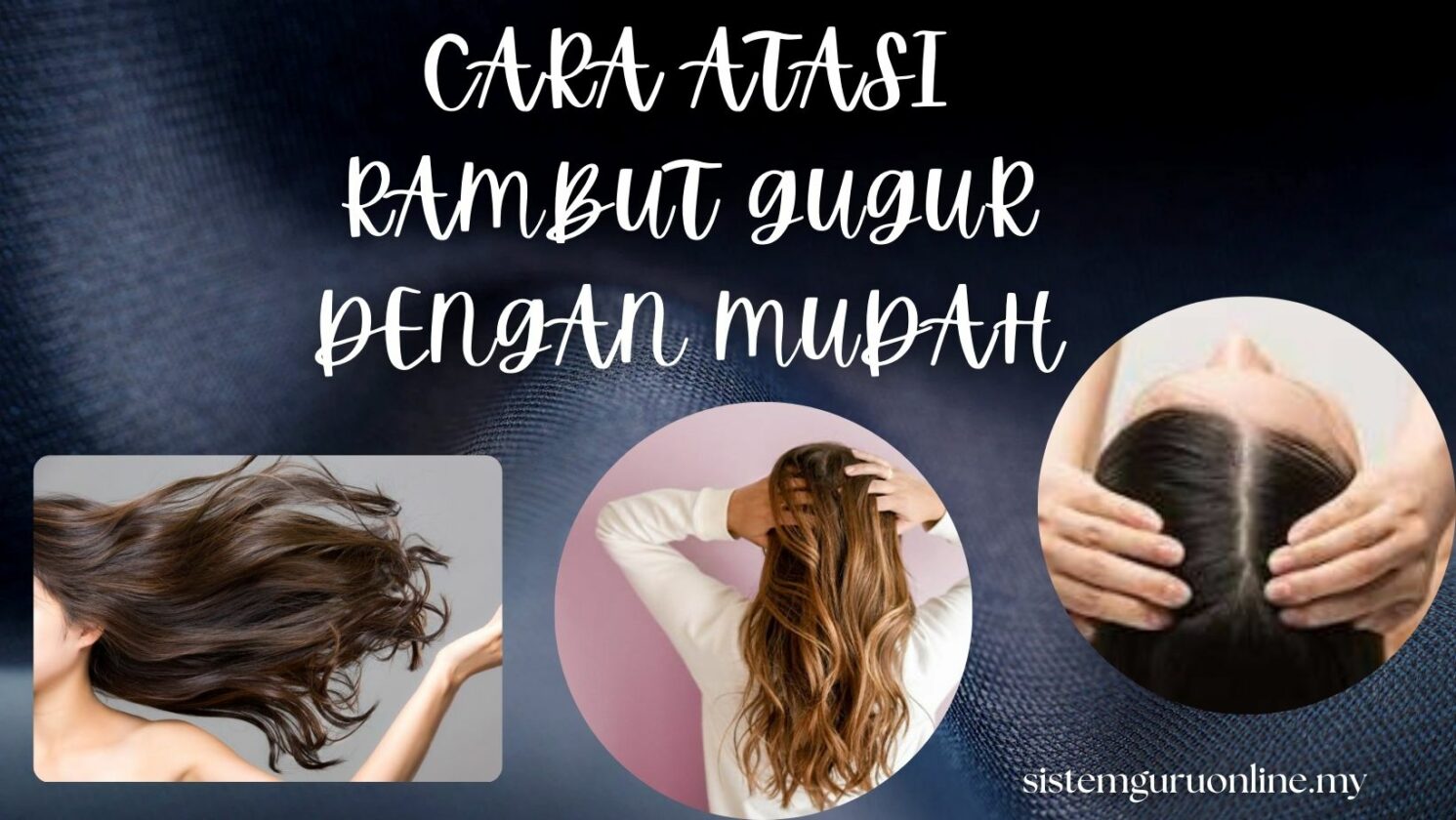 Cara Atasi Rambut Gugur Dengan Mudah