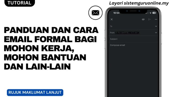 Panduan Dan Cara Email Formal Bagi Mohon Kerja, Mohon Bantuan Dan Lain-lain