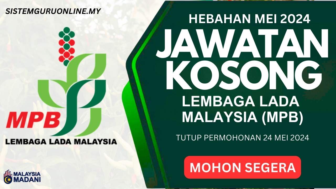 Pengambilan Jawatan Lembaga Lada Malaysia Mei 2024 Latest