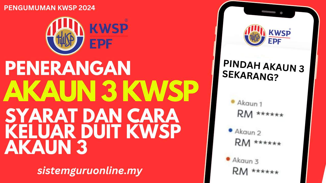 Penerangan Akaun 3 KWSP, Syarat Dan Cara Keluar Duit KWSP Akaun 3
