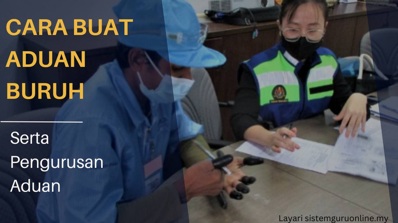 Cara Buat Aduan Buruh Serta Pengurusan Aduan