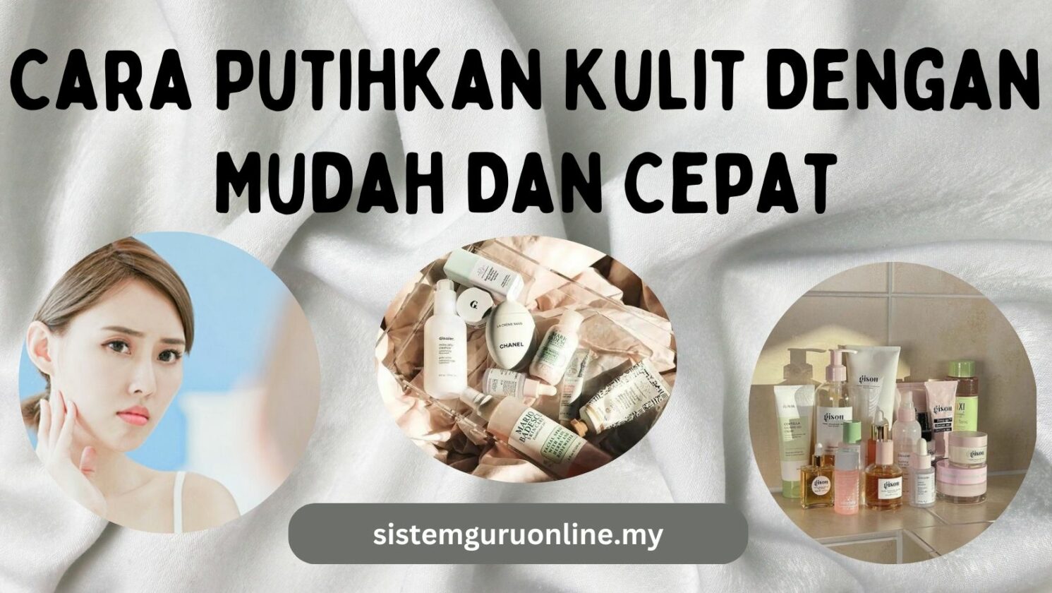 Cara Putihkan Kulit Dengan Mudah Dan Cepat