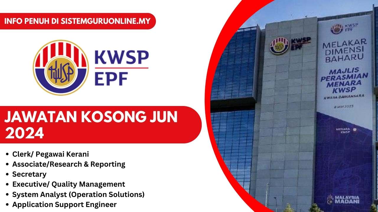 Pengambilan Jawatan Kosong KWSP Jun 2024