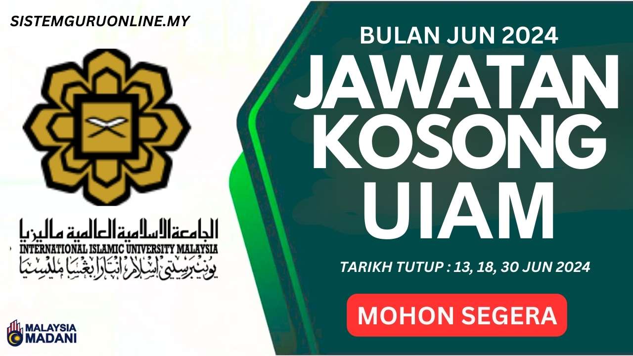 Pengambilan Banyak Jawatan UIAM Jun 2024 - Kelayakan Minima SPM