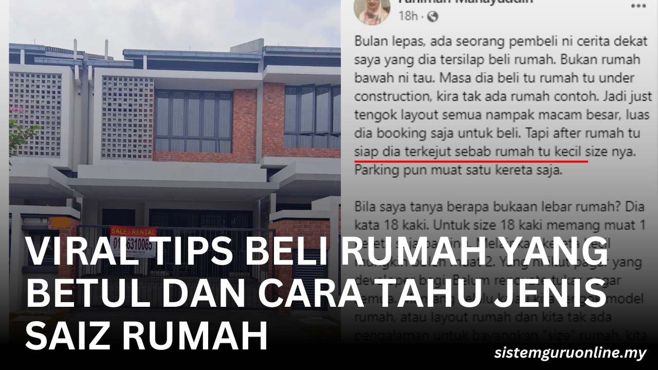 Viral Tips Beli Rumah Yang Betul Dan Cara Tahu Jenis Saiz Rumah