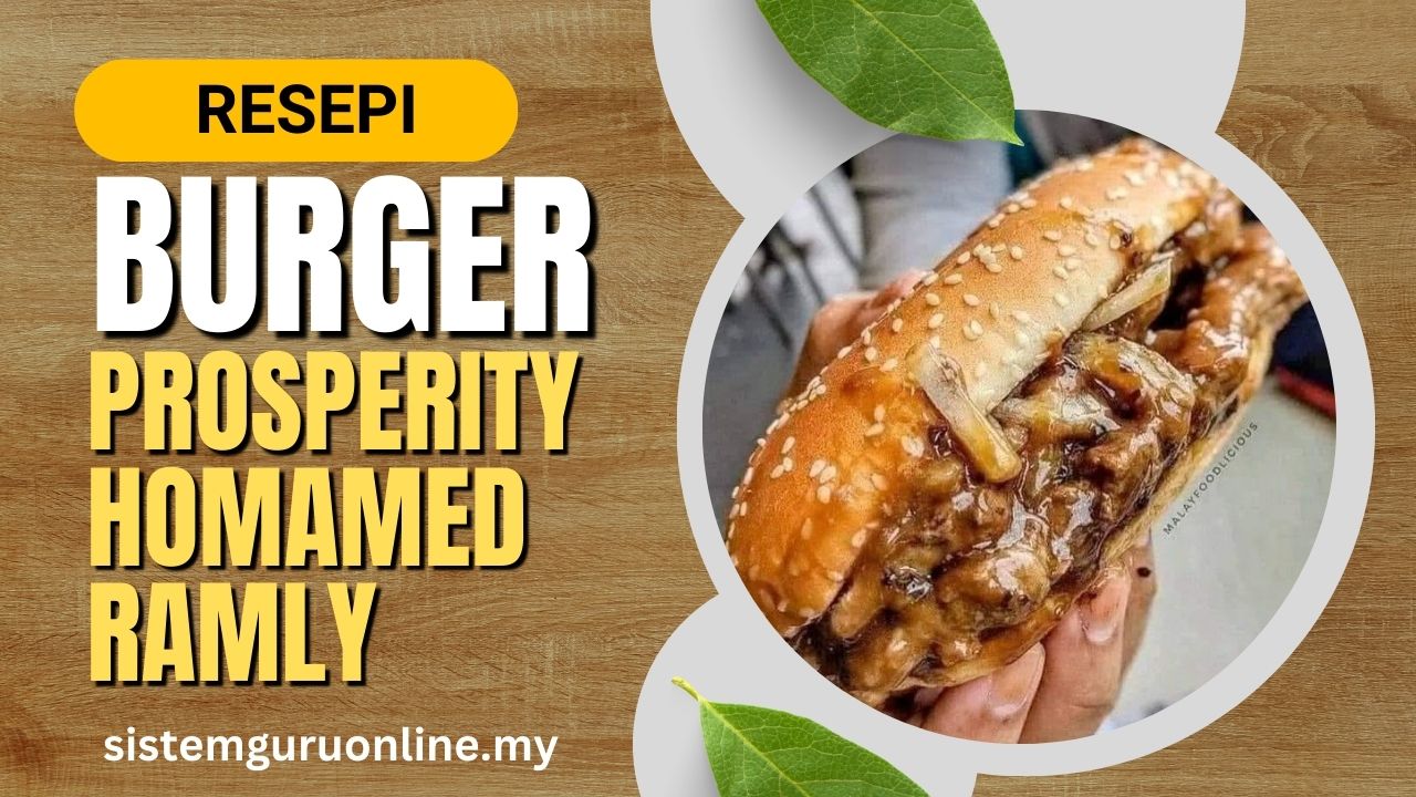 6 Cara Buat Dan Resepi Burger Prosperity Homemade Versi Ramly Yang Awesome