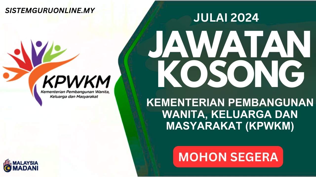 Pengambilan Jawatan KPWKM Julai 2024 Yang Dibuka Untuk Permohonan