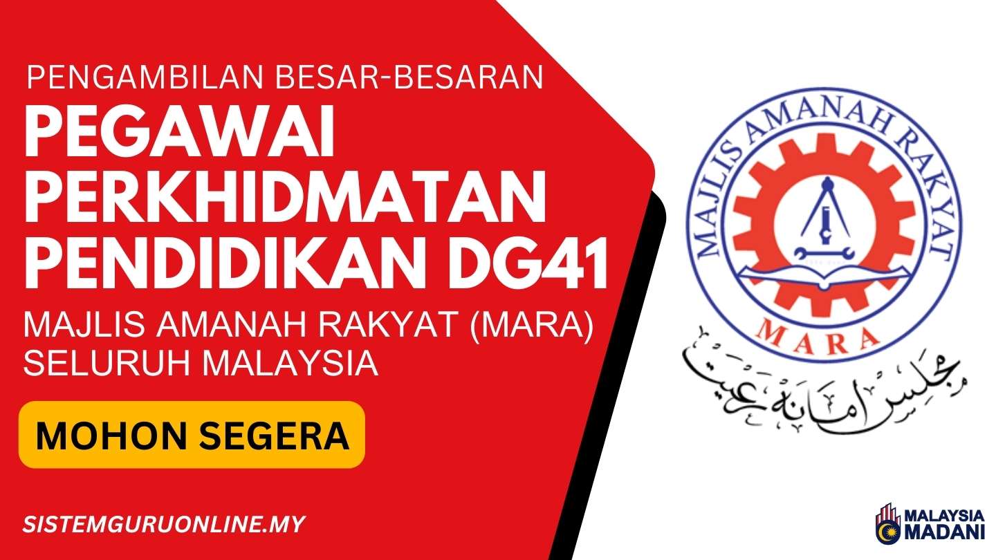 Pengambilan Besar-Besaran Jawatan Guru DG41 MARA 2024