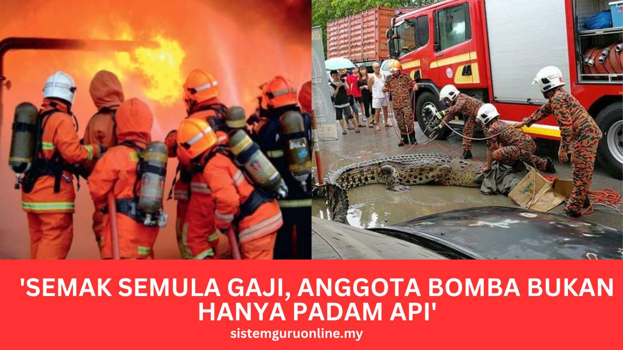 Semak Semula Dan Cadang Gaji Bomba Dinaikkan, Bomba Bukan Hanya Padam Api