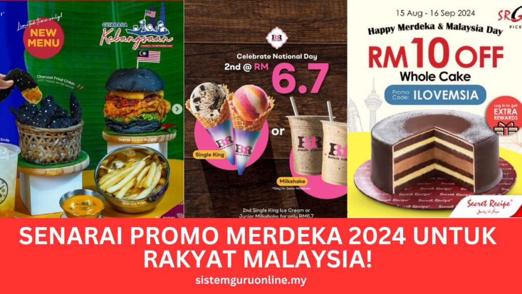 Senarai Promo Merdeka 2024 Untuk Rakyat Malaysia!