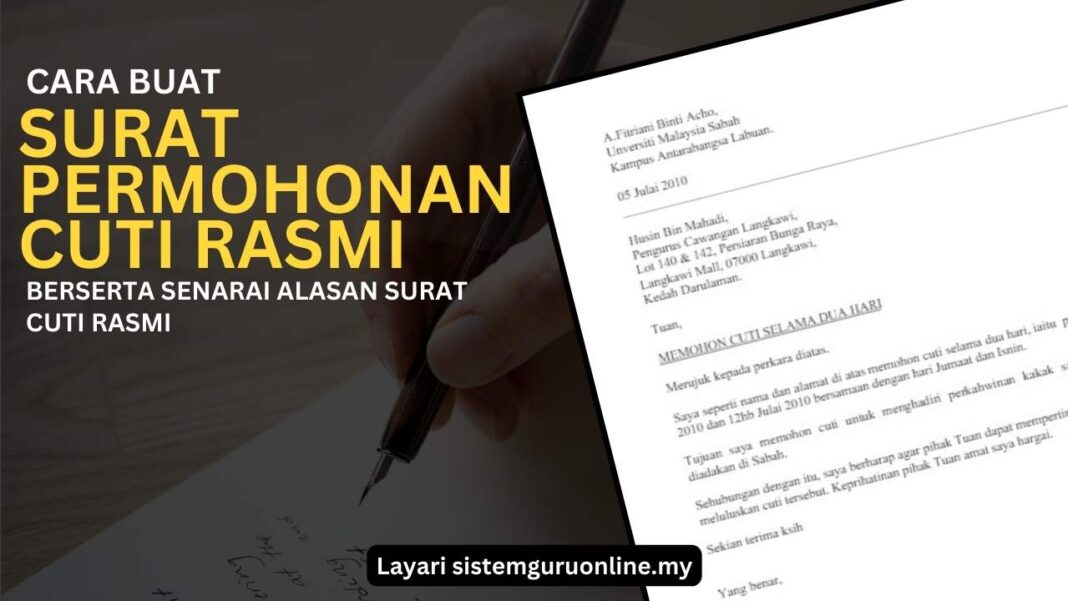 Cara Buat Surat Rasmi Permohonan Cuti Dan Alasan Surat Permohonan Cuti