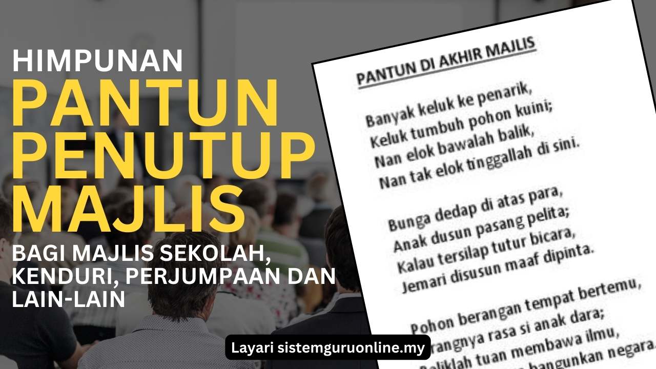 Himpunan Pantun Penutup Majlis Ringkas Bagi Majlis Rasmi Sekolah Dan Perjumpaan