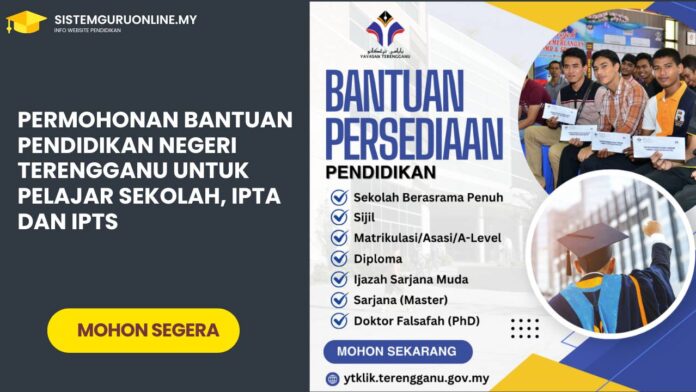 Permohonan Bantuan Pendidikan Negeri Terengganu Untuk Pelajar Sekolah, IPTA Dan IPTS