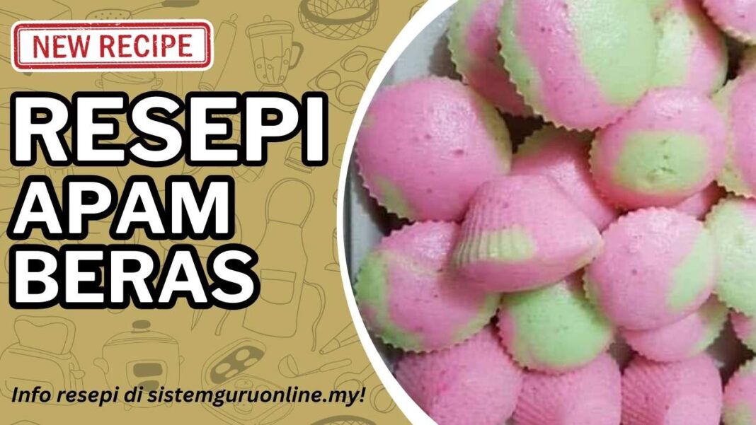 Resepi Apam Beras Mudah Dan Sedap