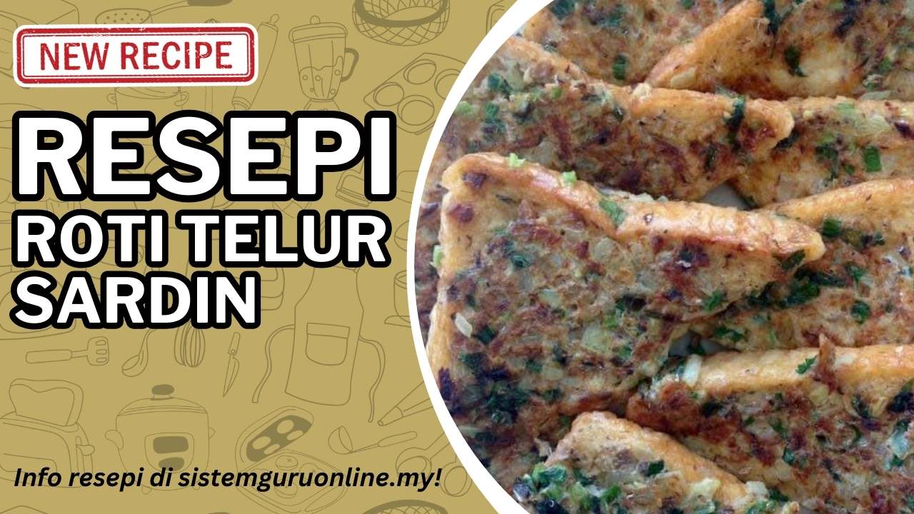 Resepi Roti Telur Sardin Viral Mudah Guna Beberapa Bahan