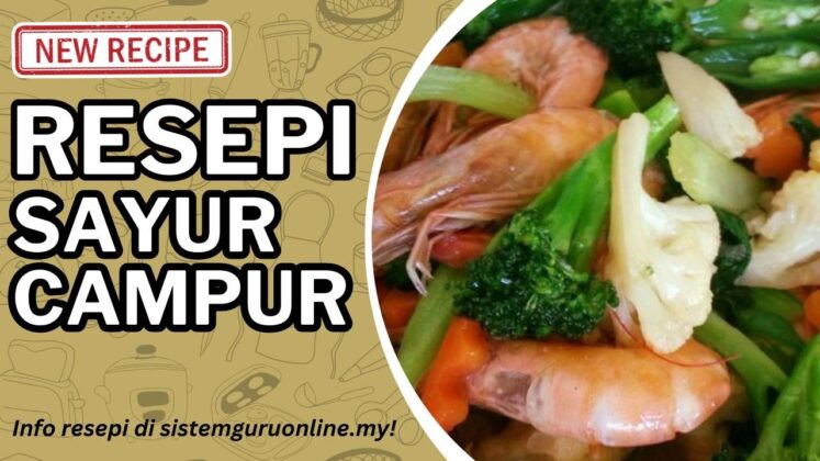 Resepi Sayur Campur Mudah Berserta Lauk