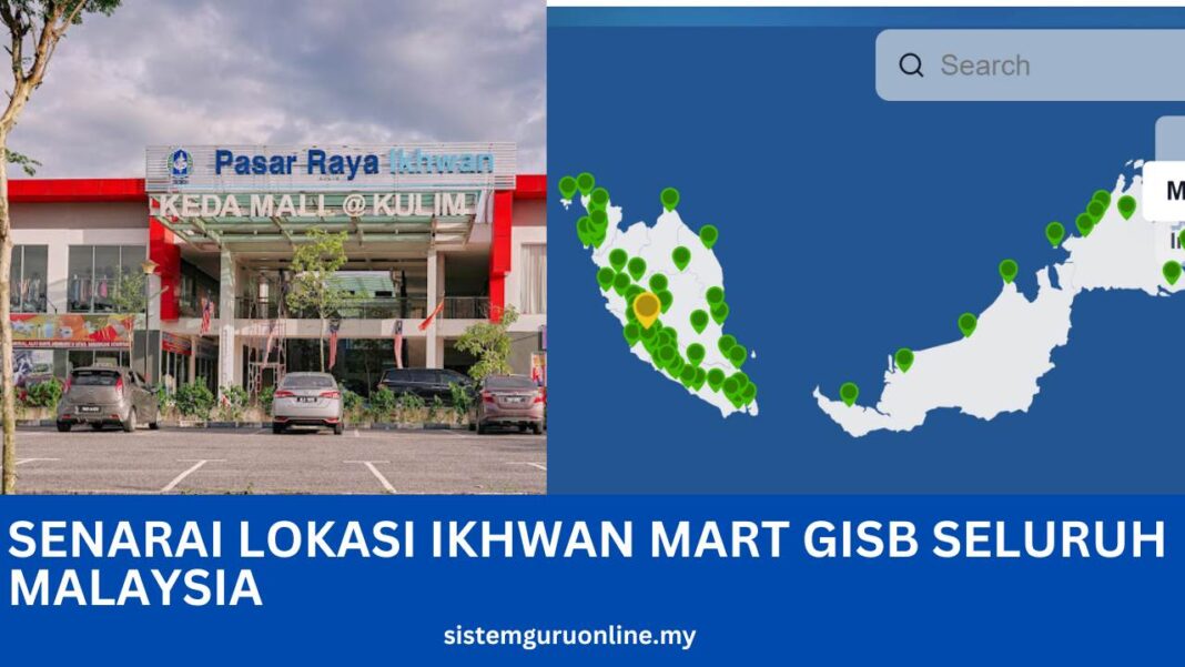 Senarai Lokasi Ikhwan Mart GISB Seluruh Malaysia