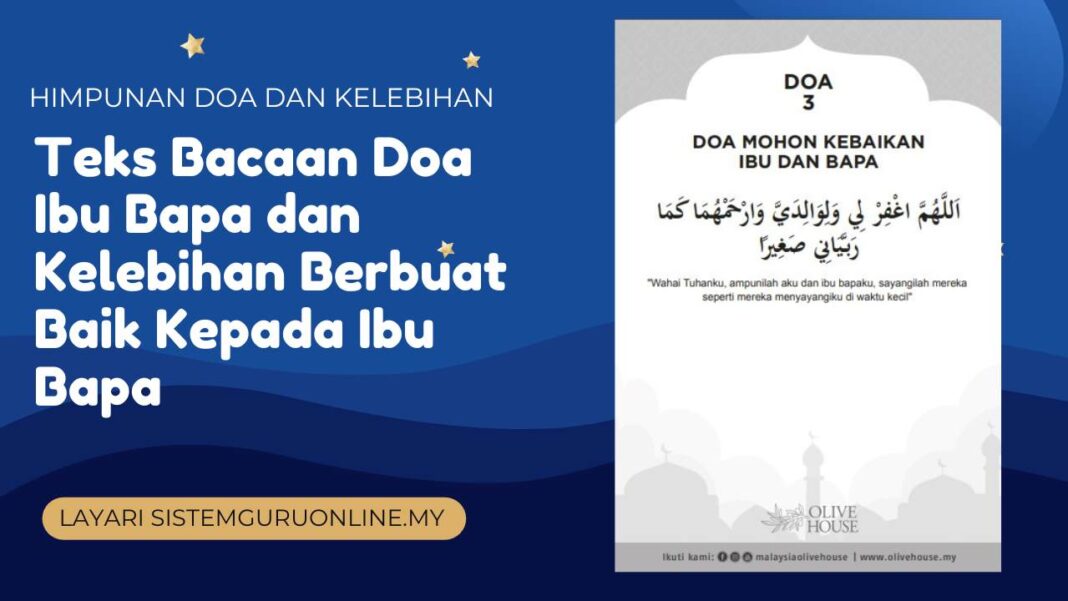 Teks Bacaan Doa Ibu Bapa Dan Kelebihan Doa Ibu Bapa