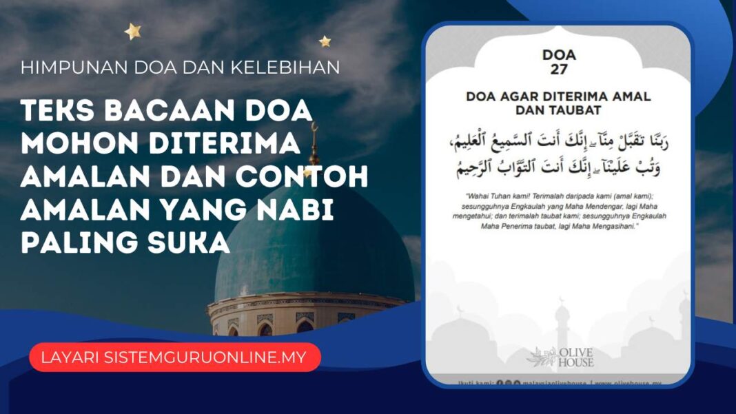 Teks Bacaan Doa Mohon Diterima Amalan Dan Contoh Amalan Yang Nabi ...