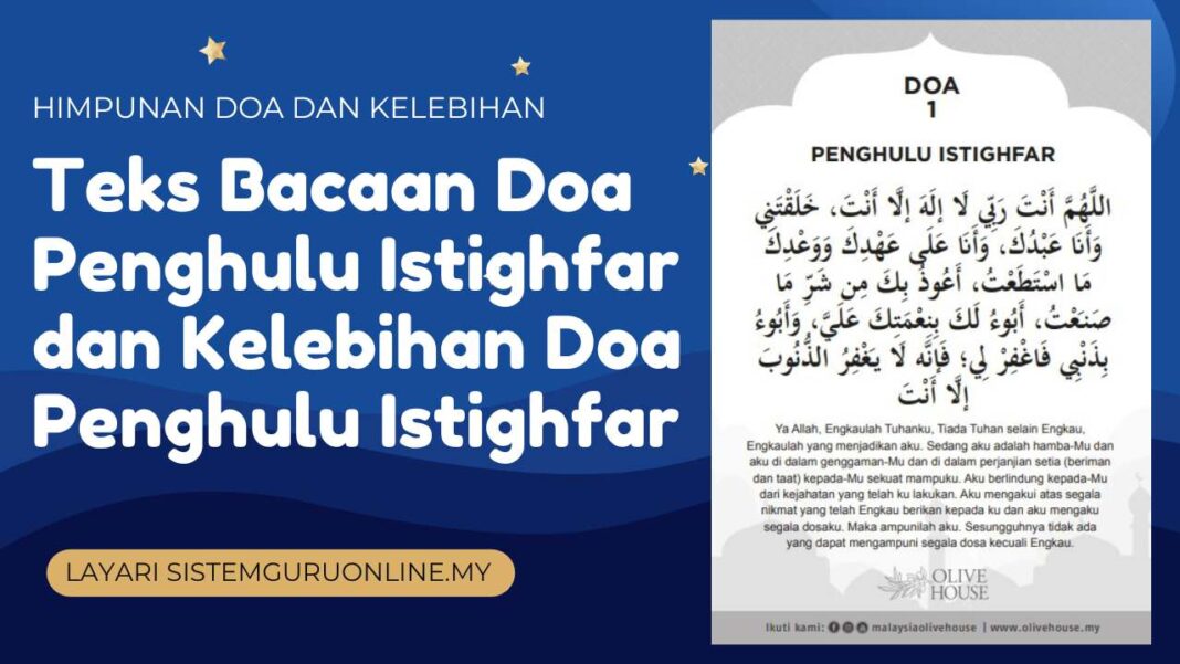 Teks Bacaan Doa Penghulu Istighfar Dan Kelebihan Doa Penghulu Istighfar