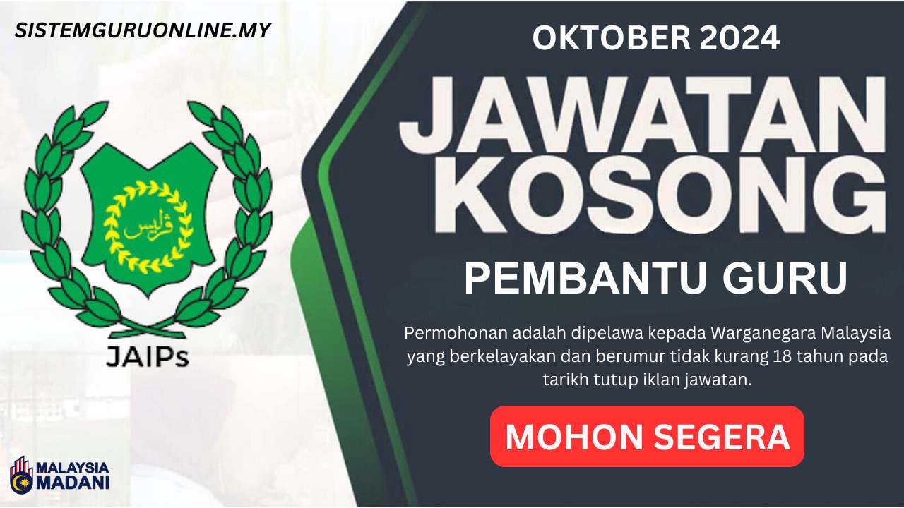 Pengambilan Jawatan Pembantu Guru JAIPS Oktober 2024