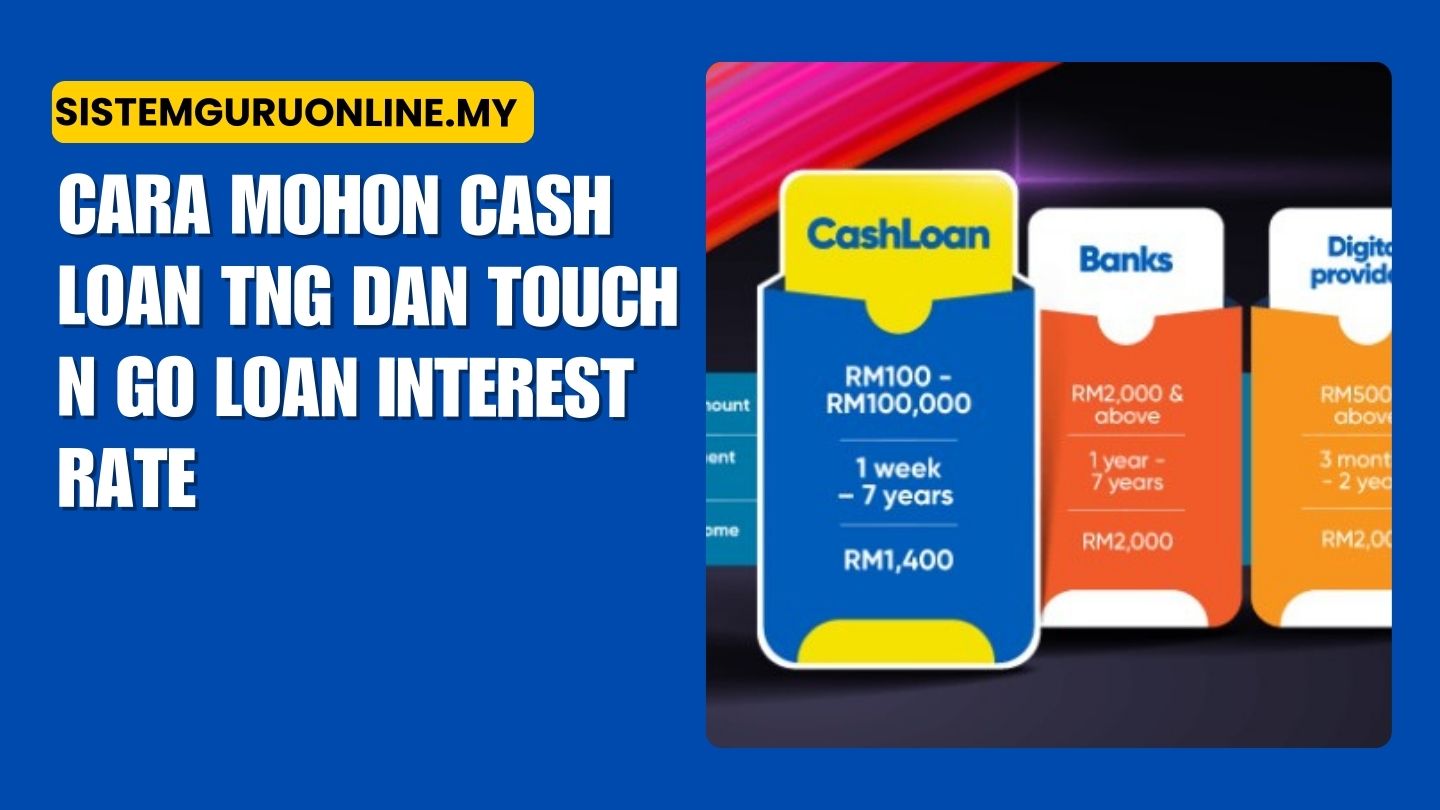 Cara Mohon Cash Loan TNG Dan Touch N GO Loan Interest Rate