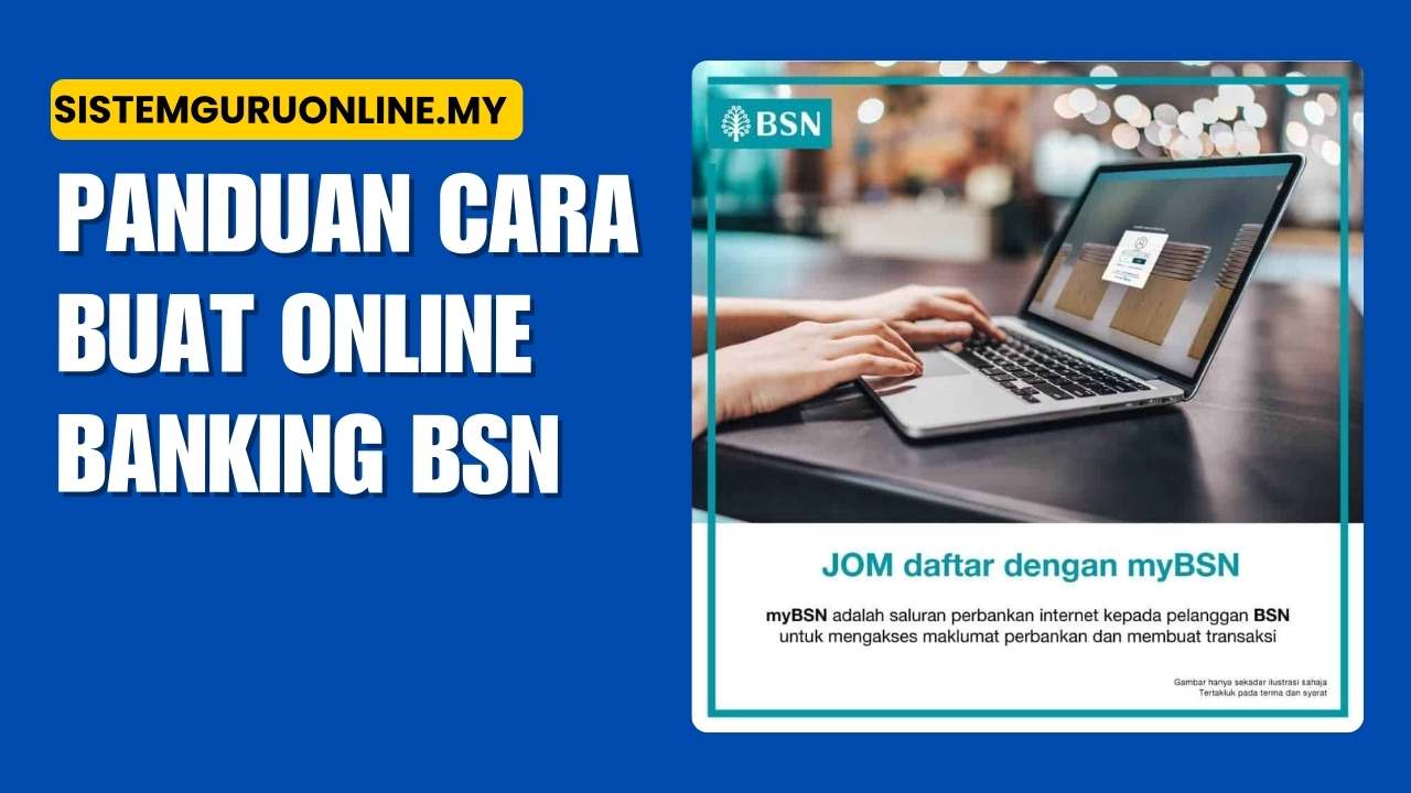 Panduan Cara Buat Online Banking BSN
