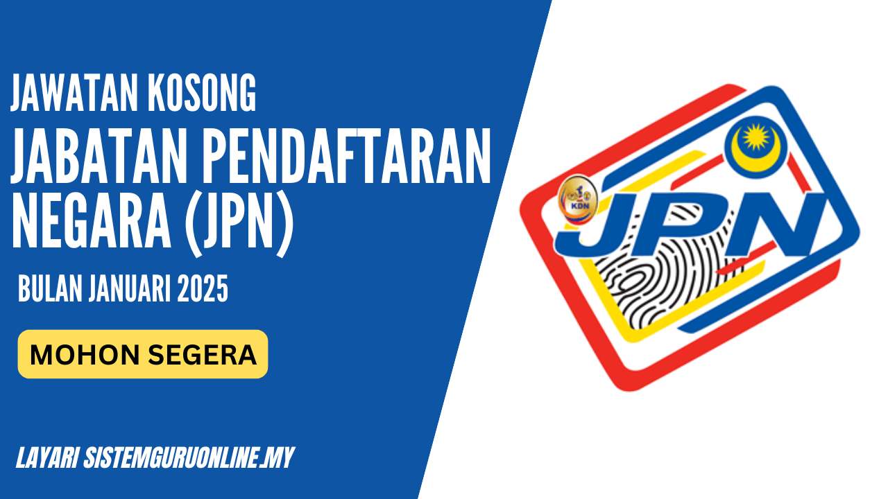 Pengambilan Jawatan JPN Januari 2025 Terbuka Rakyat Malaysia