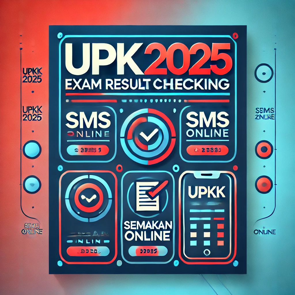 Semak Keputusan UPKK 2025 Secara Online Dan SMS UPKK Jarak No MyKad Ke ...