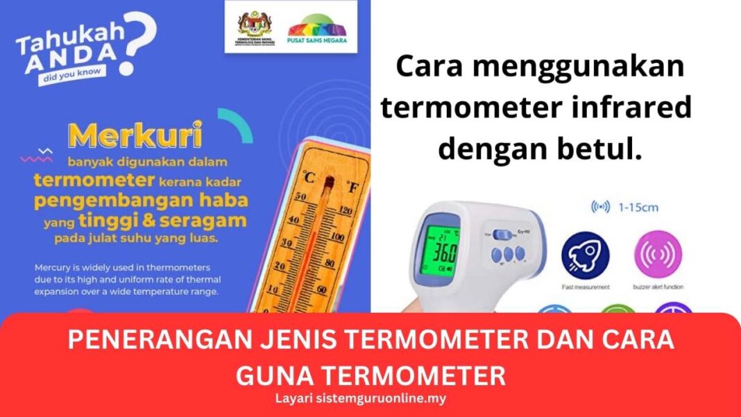 Penerangan Jenis Termometer Dan Cara Guna Termometer