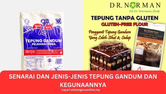 Senarai Dan Jenis-Jenis Tepung Gandum Dan Kegunaannya