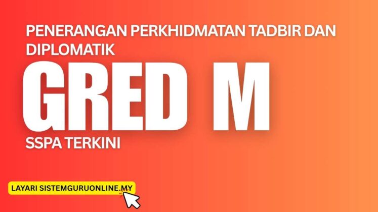 Penerangan Gred M SSPA Perkhidmatan Tadbir Dan Diplomatik Terkini ...